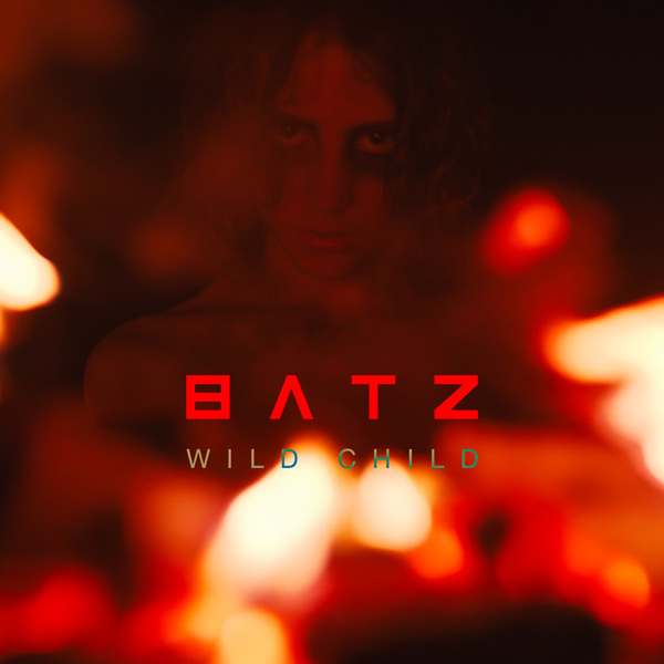 BATZ Nouveau single Wild Child